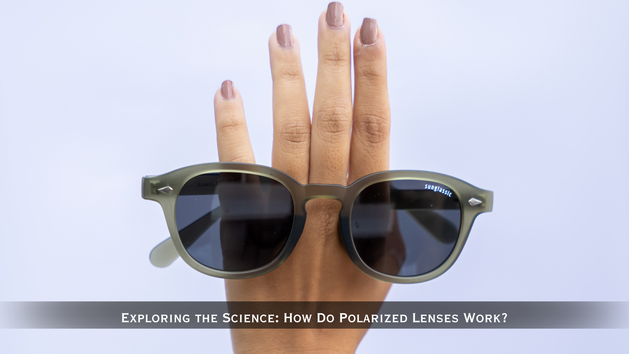 How Polarized Sunglasses Work: The Science Explained